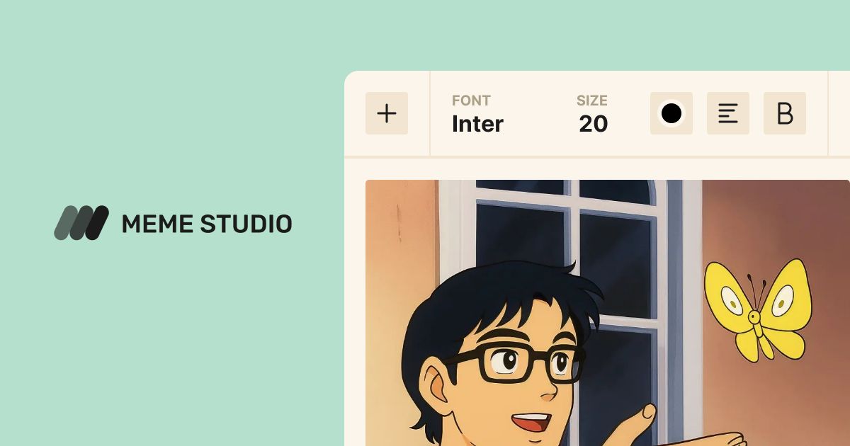 Butterfly Meme Generator - Meme Studio