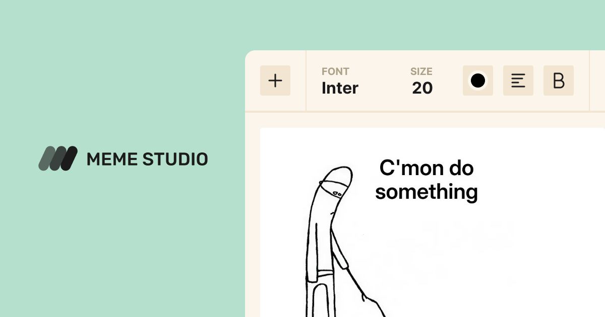 Do Something Meme Generator - Meme Studio