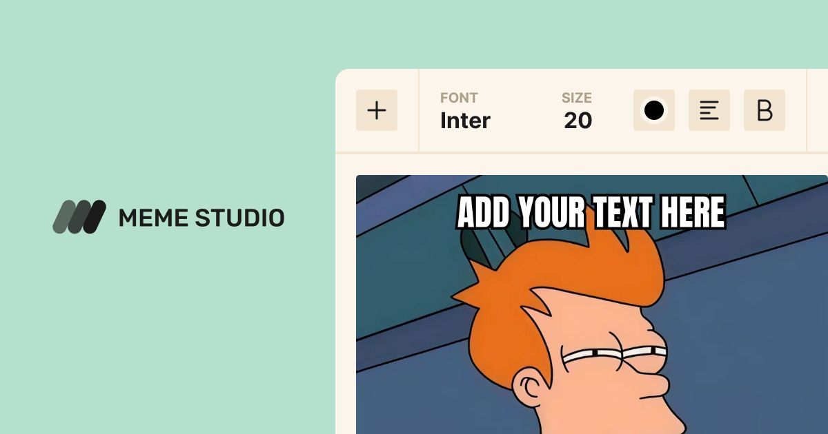 Fry Not Sure If Meme Generator - Meme Studio