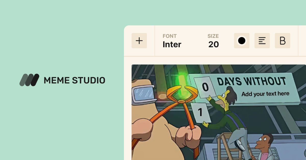 0 Days Without Accident Simpsons Meme Generator - Meme Studio