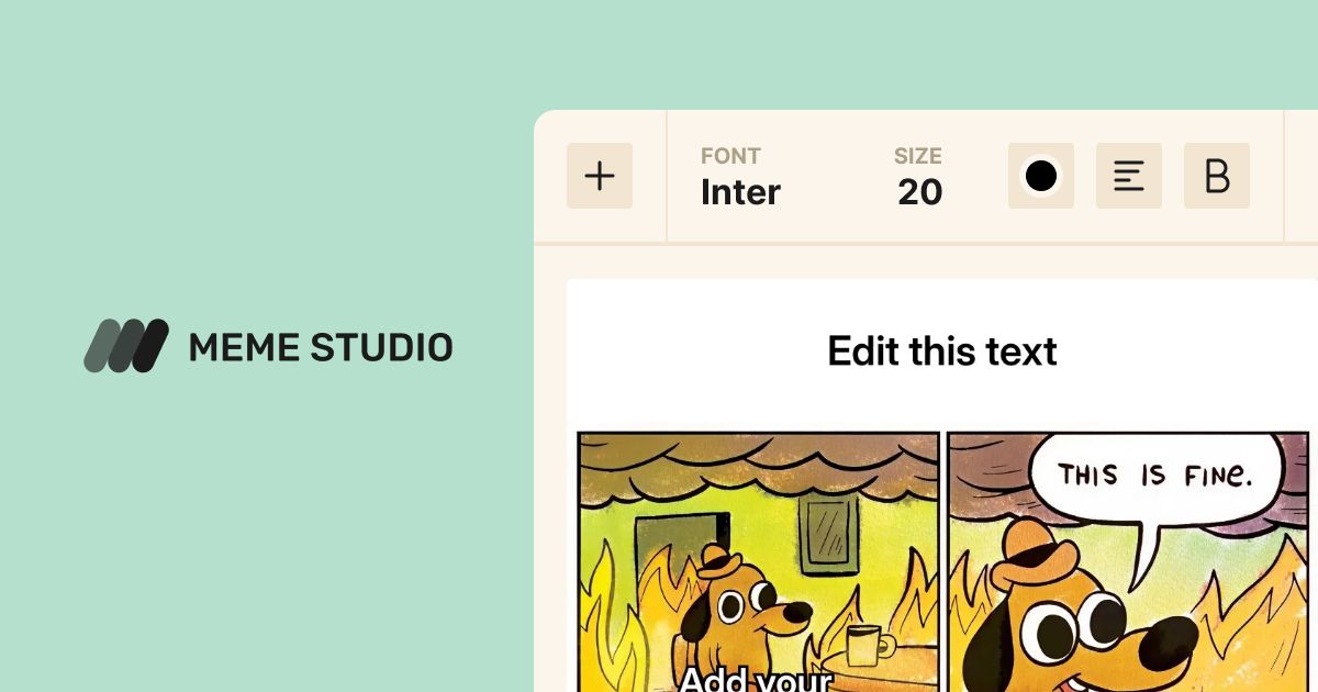 This Is Fine Meme Generator - Meme Studio